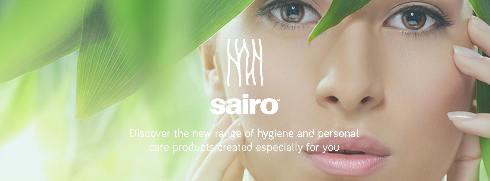 Hygiene and personal care - Sairo